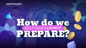 HOW DO WE PREP FOR OUR $CUT TOKEN LAUNCH - CryptoUnity