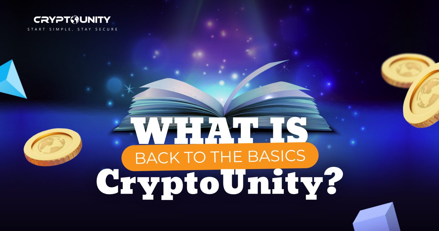 Back to the Basics: Crypto for Beginners - CryptoUnity